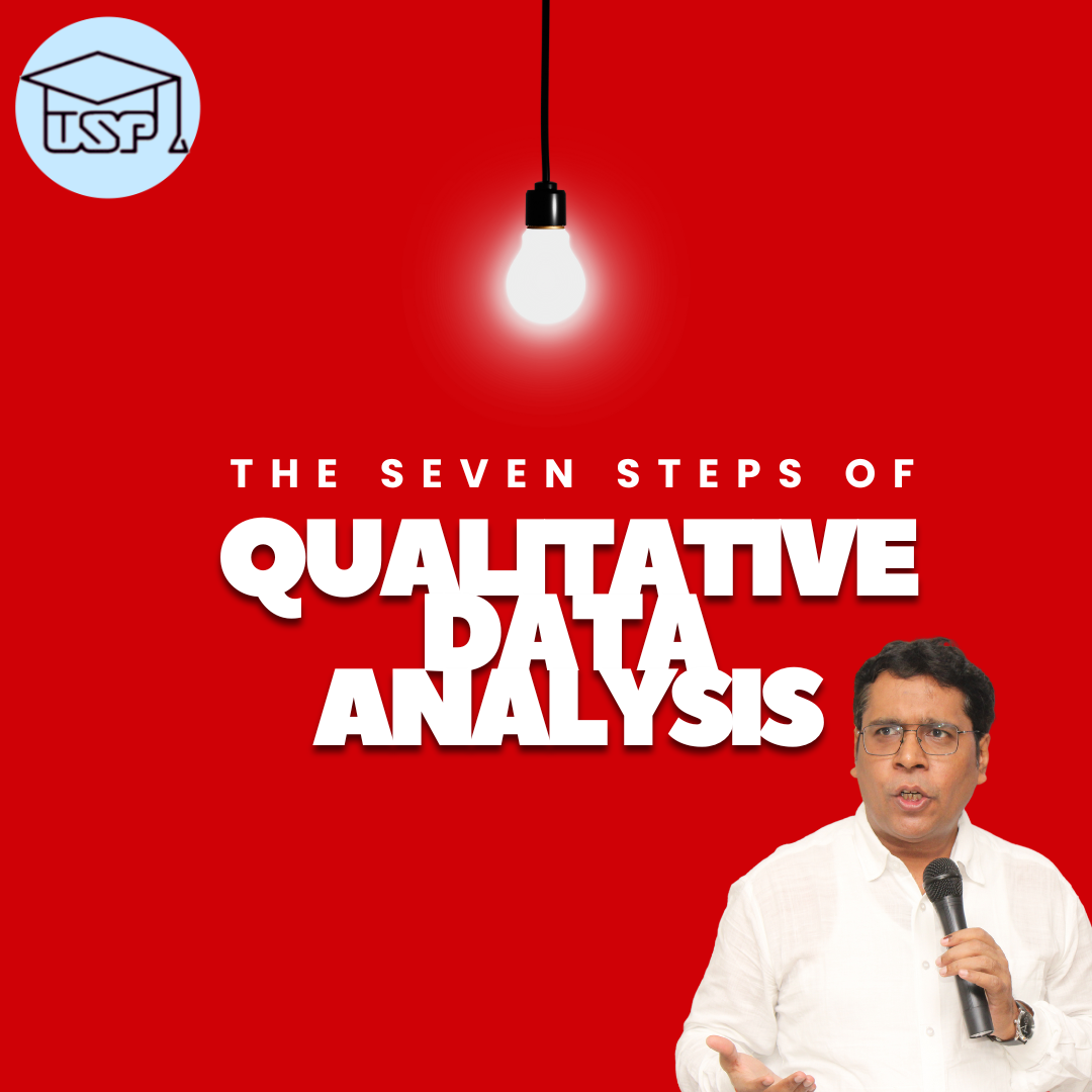 The 7 Steps of Qualitative Data Analysis - Dr. Uma Shankar Pandey